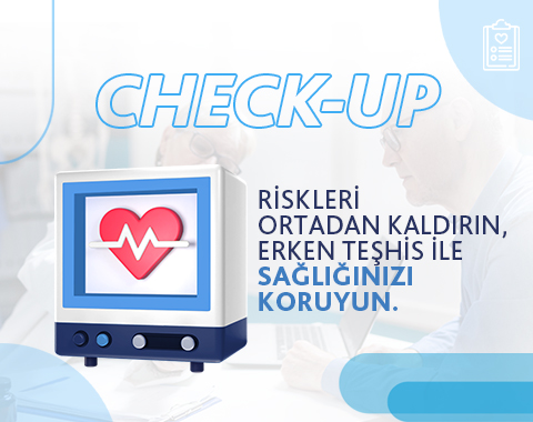 Tam Kapsamlı Check-Up ‣ Erken Teşhis İle Riskleri Kaldırın.